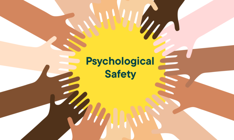 What is Psychological Safety: All you Need to Know! - Psychmoments Blog